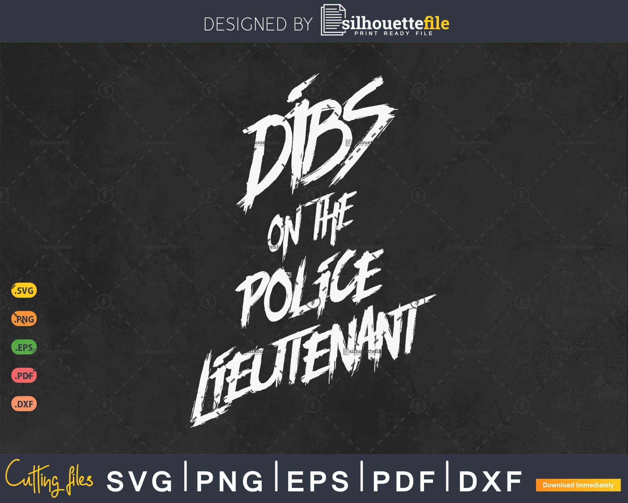 Dibs On The Police Lieutenant Svg Png Cut Files | Silhouettefile