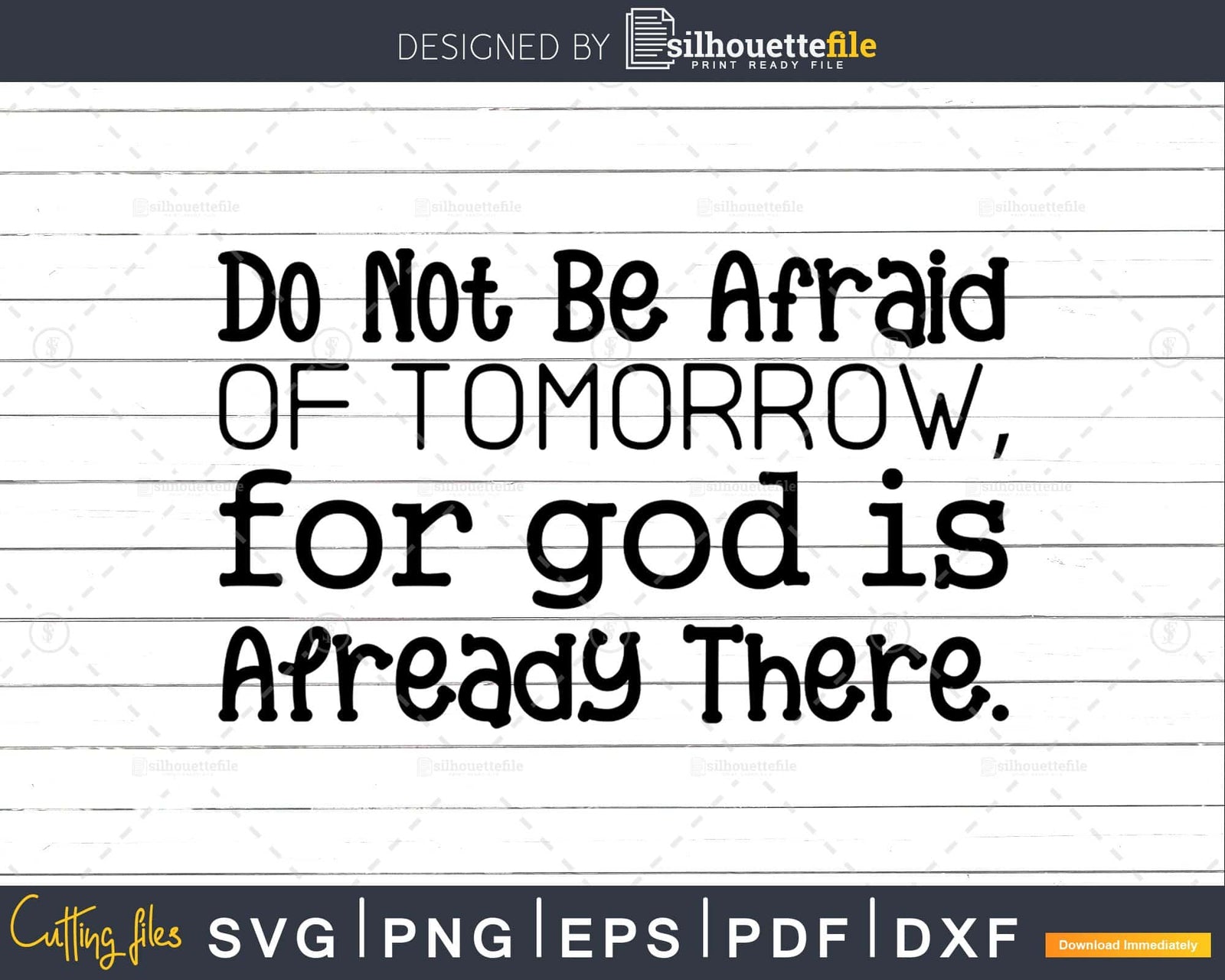 Do Not Be Afraid of Tomorrow svg png cricut digital cutting files ...