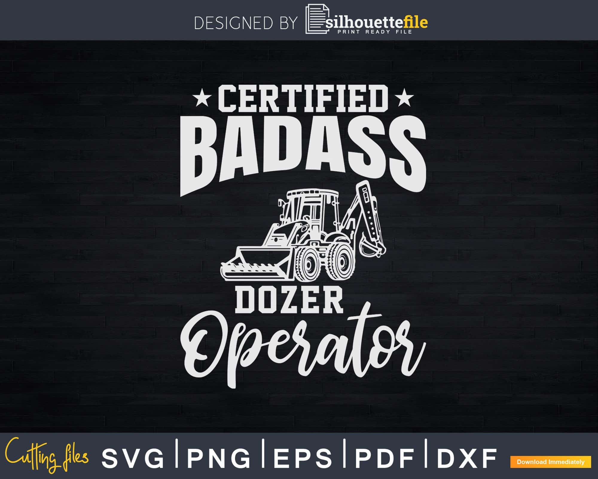 Dozer Operator Excavator Operator Svg Dxf Cutting Files | SilhouetteFile