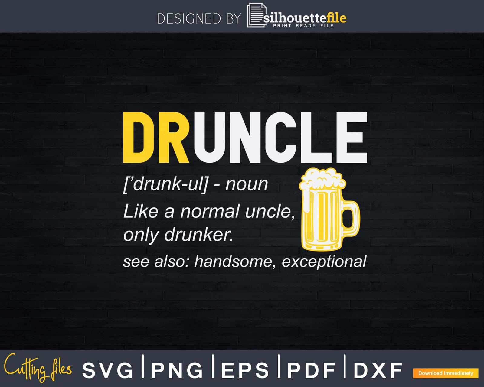 Druncle Definition Favorite Uncle Svg Dxf Cricut Craft Files ...