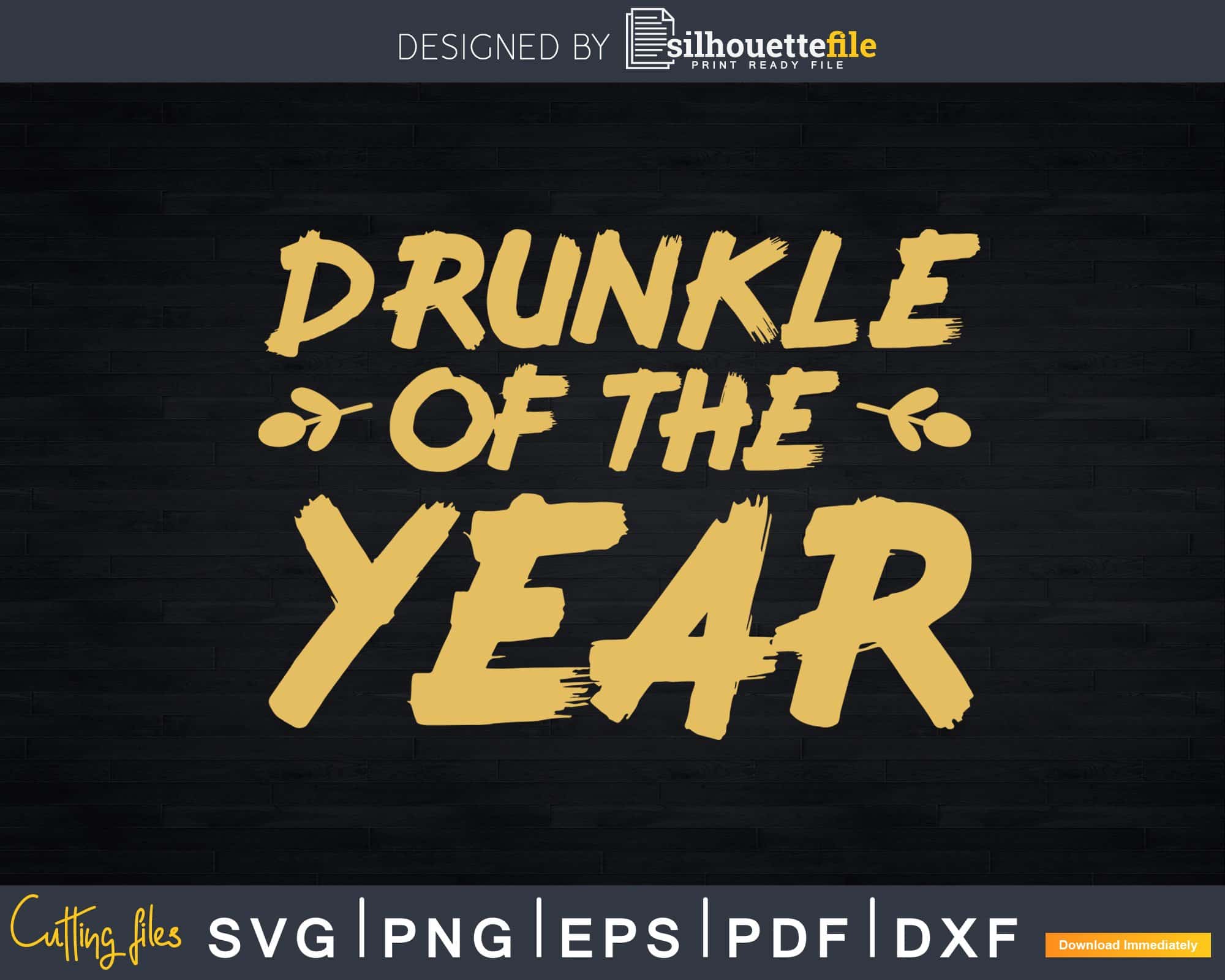 Drunkle of the Year Svg Uncle Gift Svg Print Ready File | Silhouettefile
