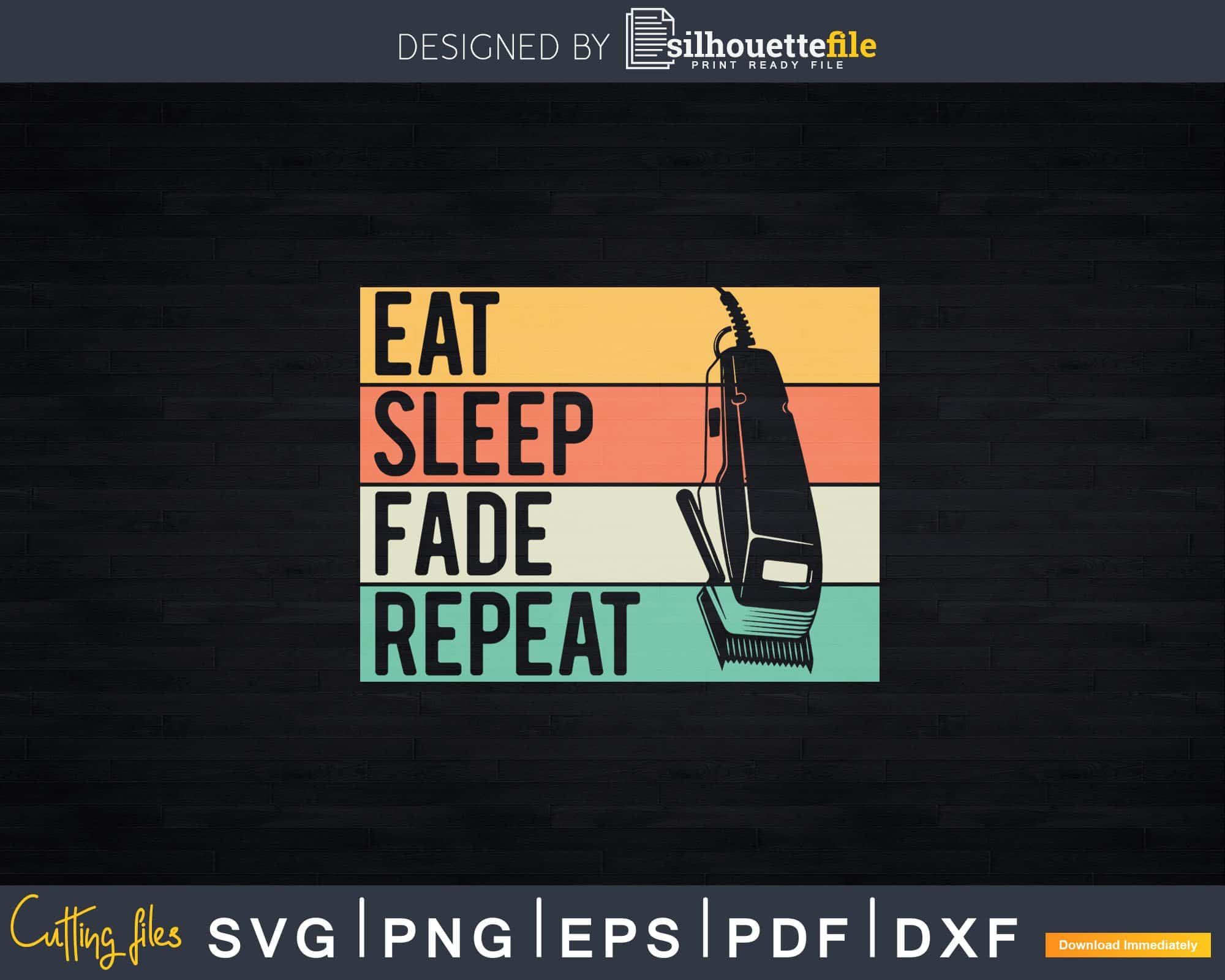 Eat Sleep Fade Repeat Barber Svg Png Cricut Files | SilhouetteFile