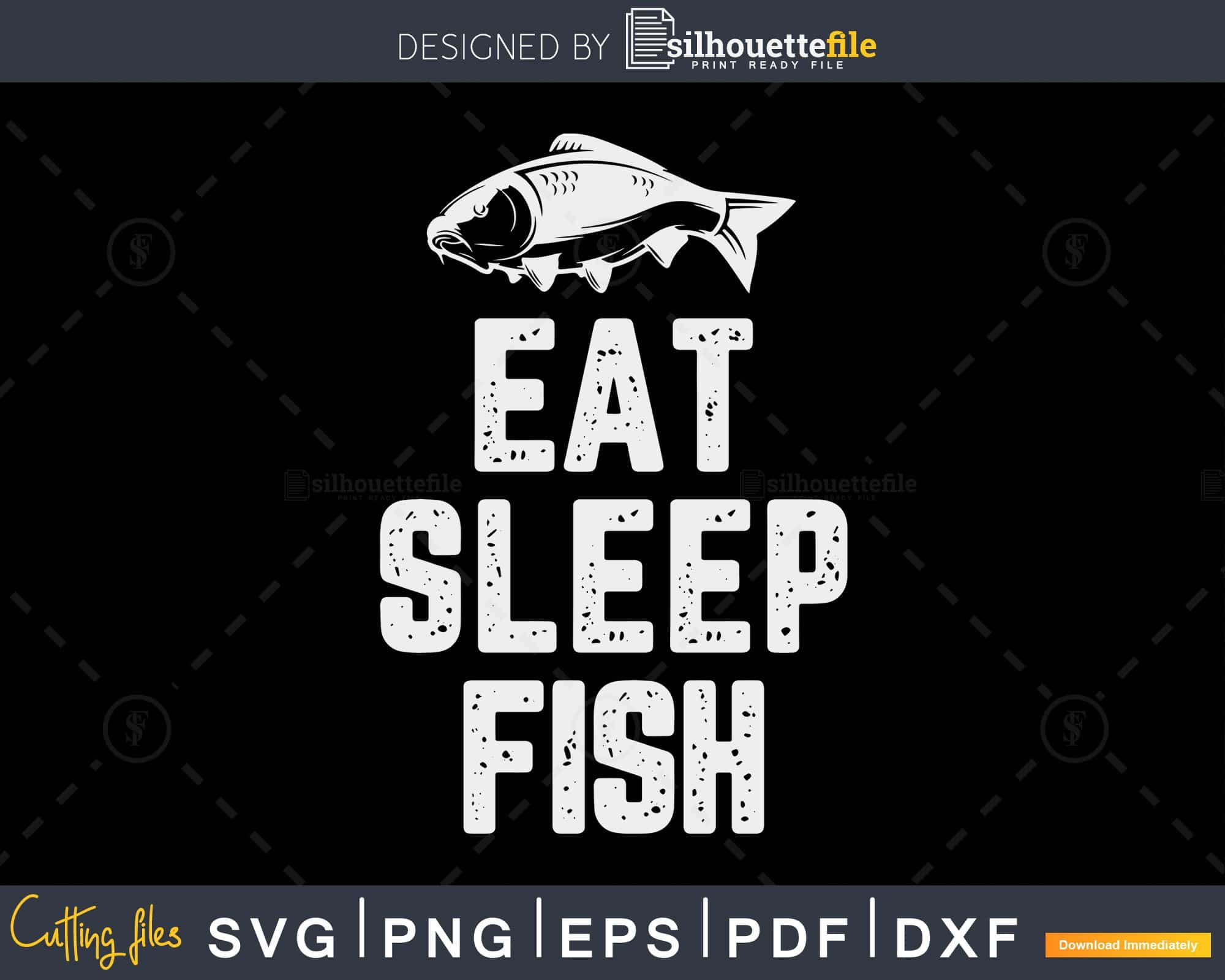 Eat Sleep Fish svg design printable cut files Instant download ...