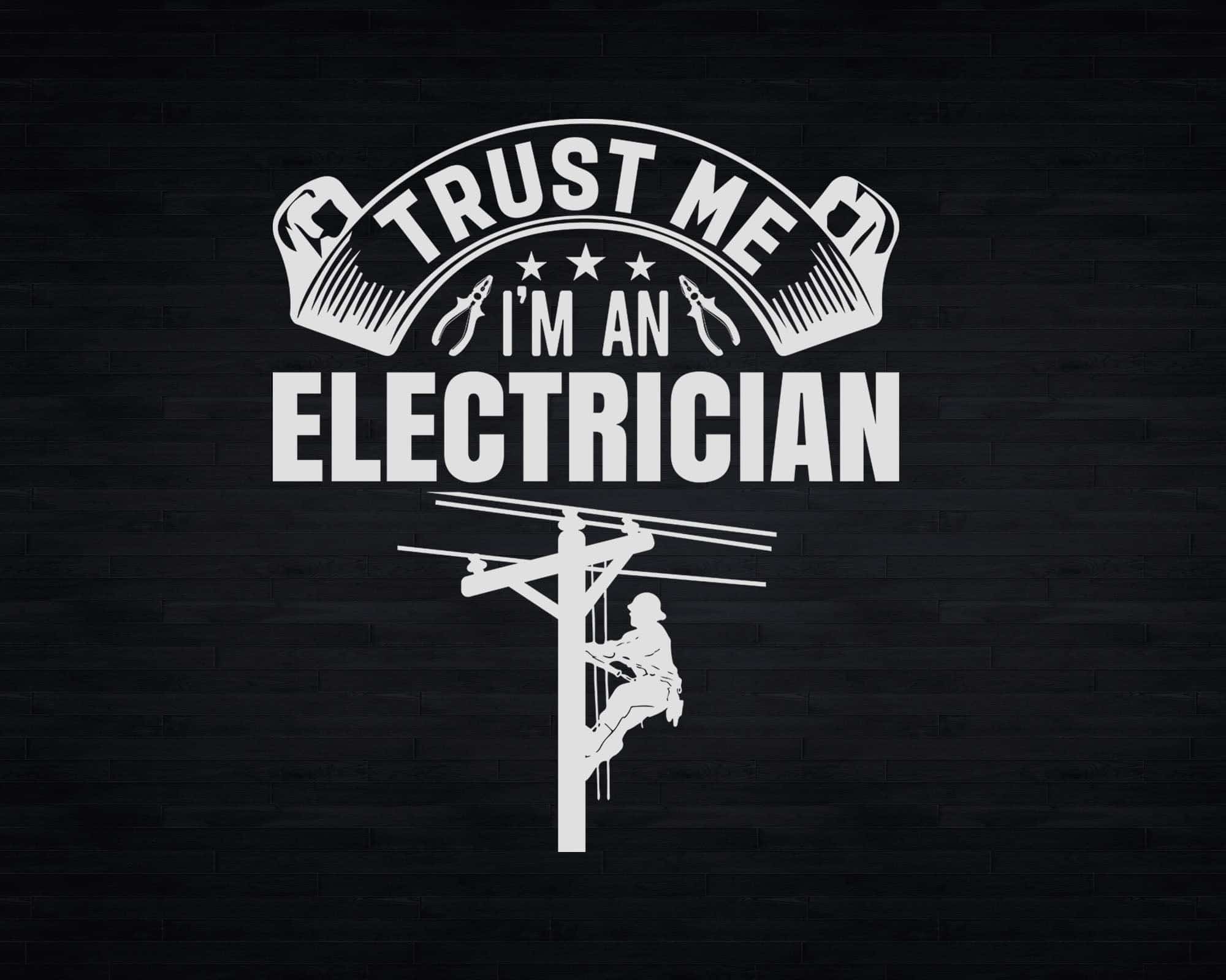 Electrician Svg Trust Me I'm An Electrician Svg Png Cricut Files ...