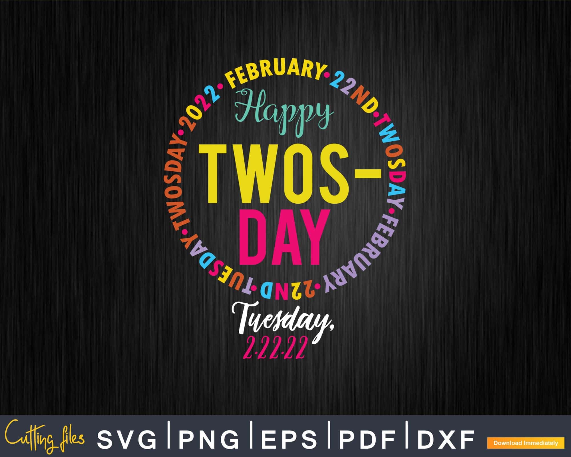 February 2nd 2022 2-22-22 Happy Twosday 2022 Svg Cricut Editable Files ...