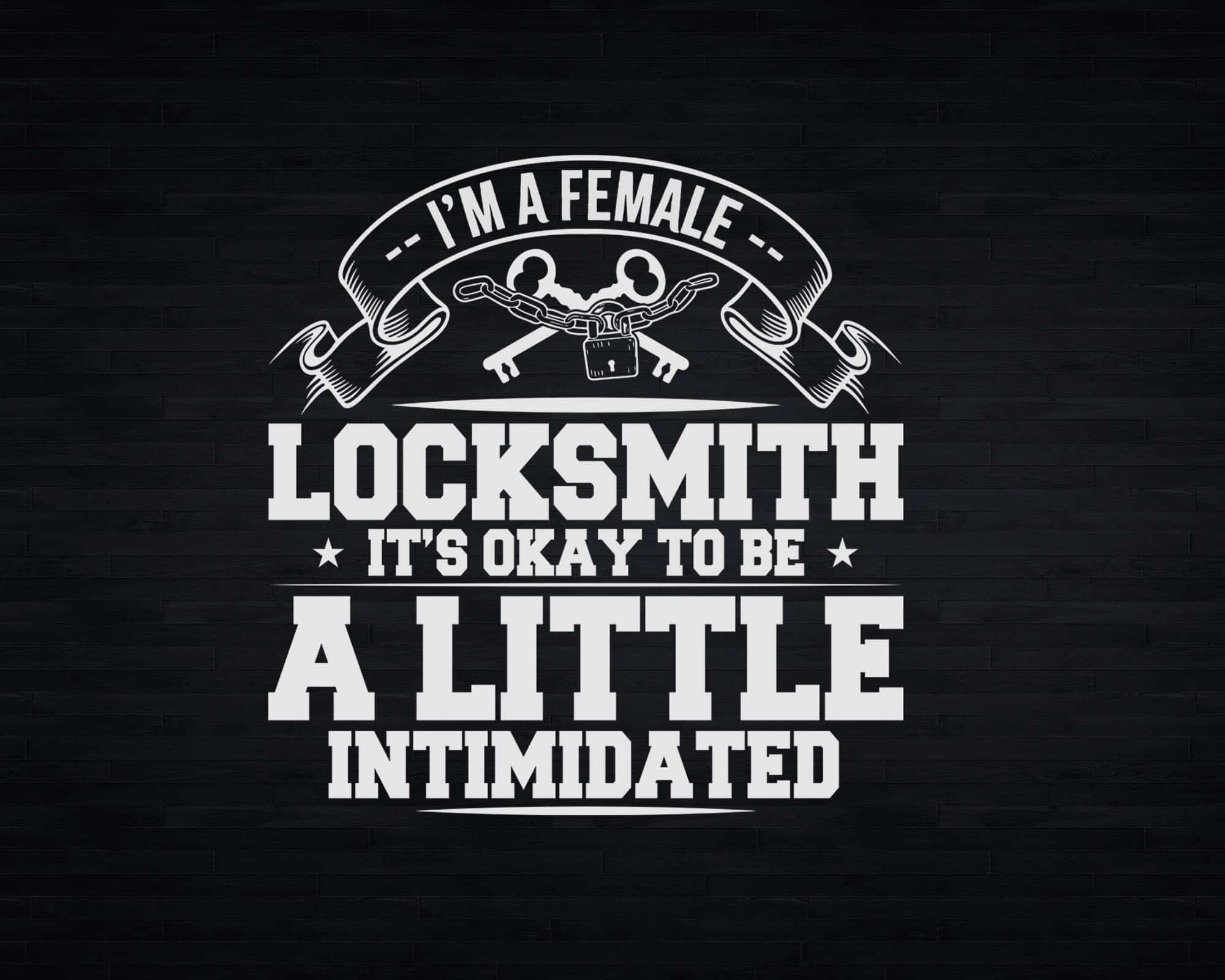 Female Locksmith It's Okay To Be Intimidated Svg Png Cricut Files ...