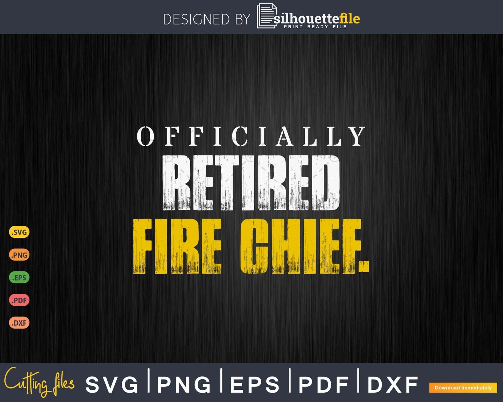 Fire Chiefs Officially Retired Fire Chief Svg Png Cricut File ...