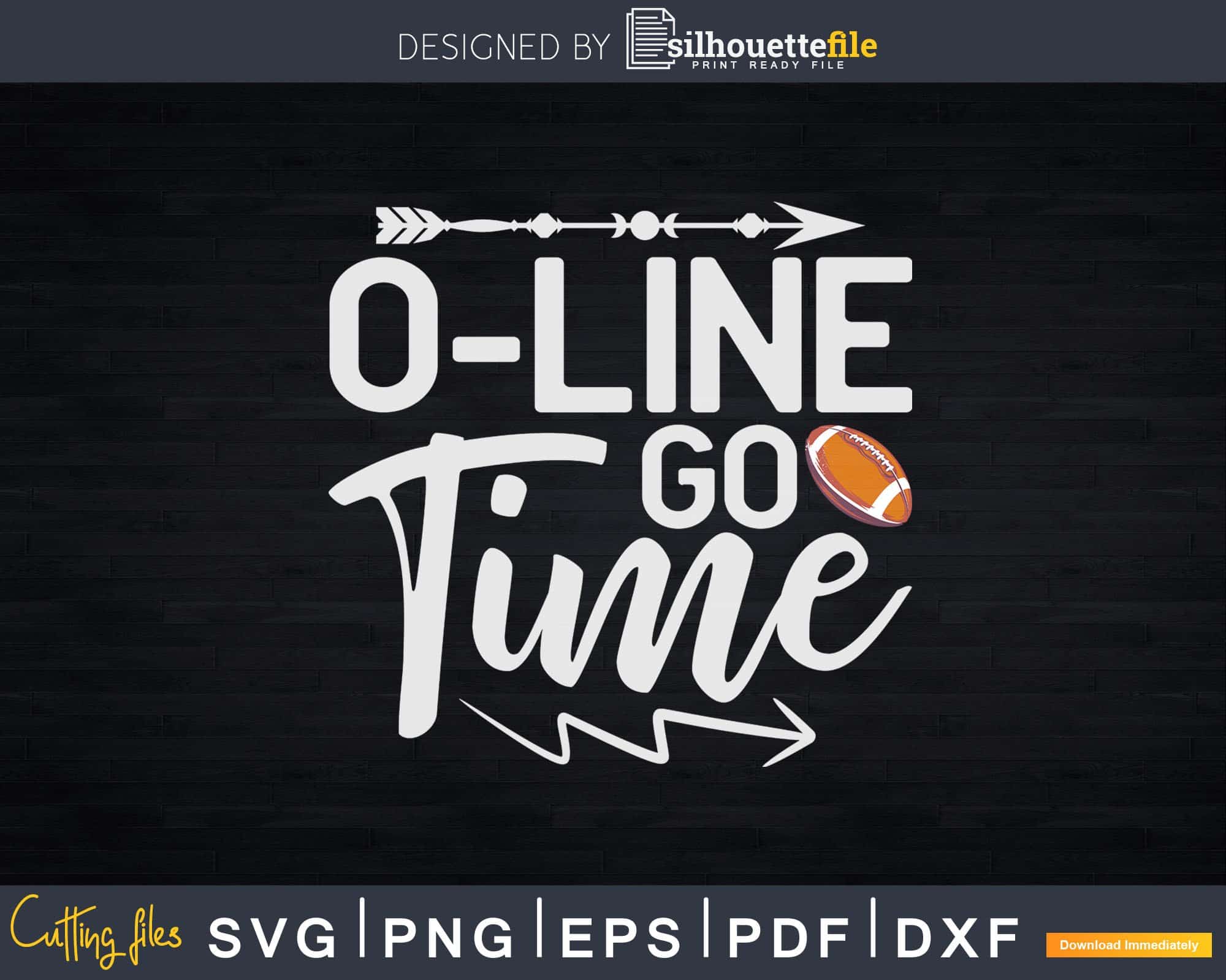 Football Offensive Lineman O-Line Go Time Svg Dxf Cut Files ...