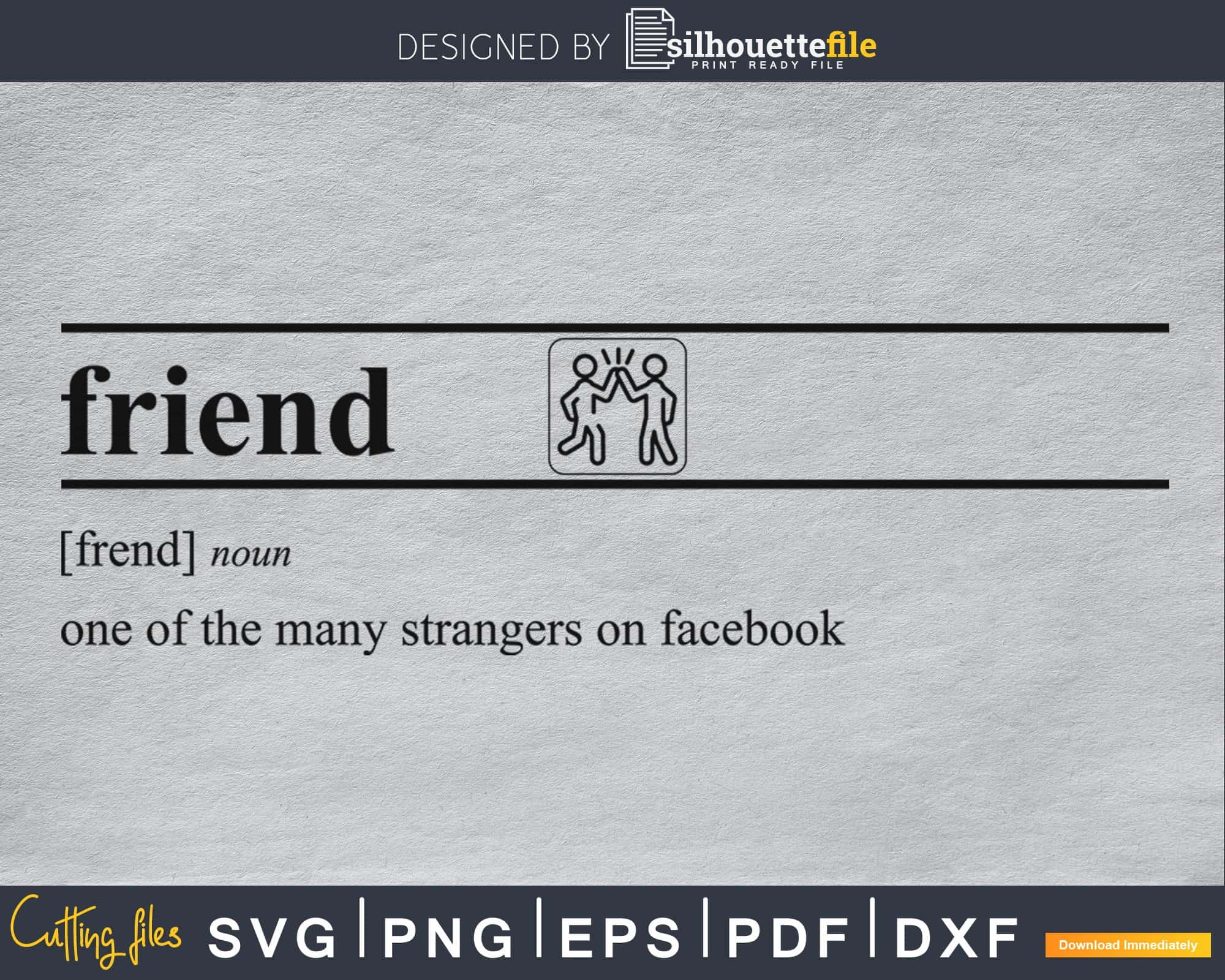 Friend definition svg printable file by Silhouette File | Silhouettefile
