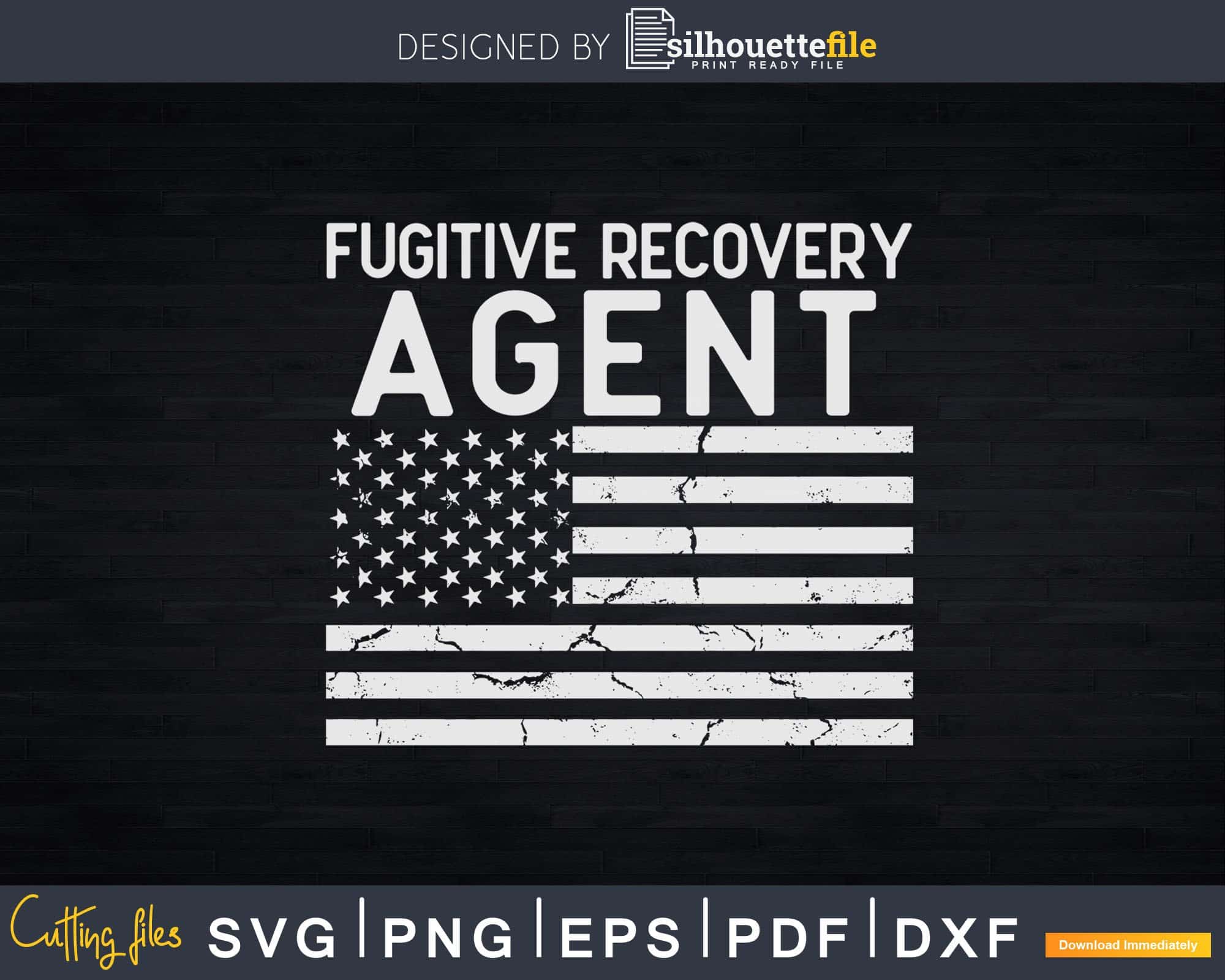 Fugitive Recovery Agent American Flag Svg Dxf Design Files | Silhouettefile