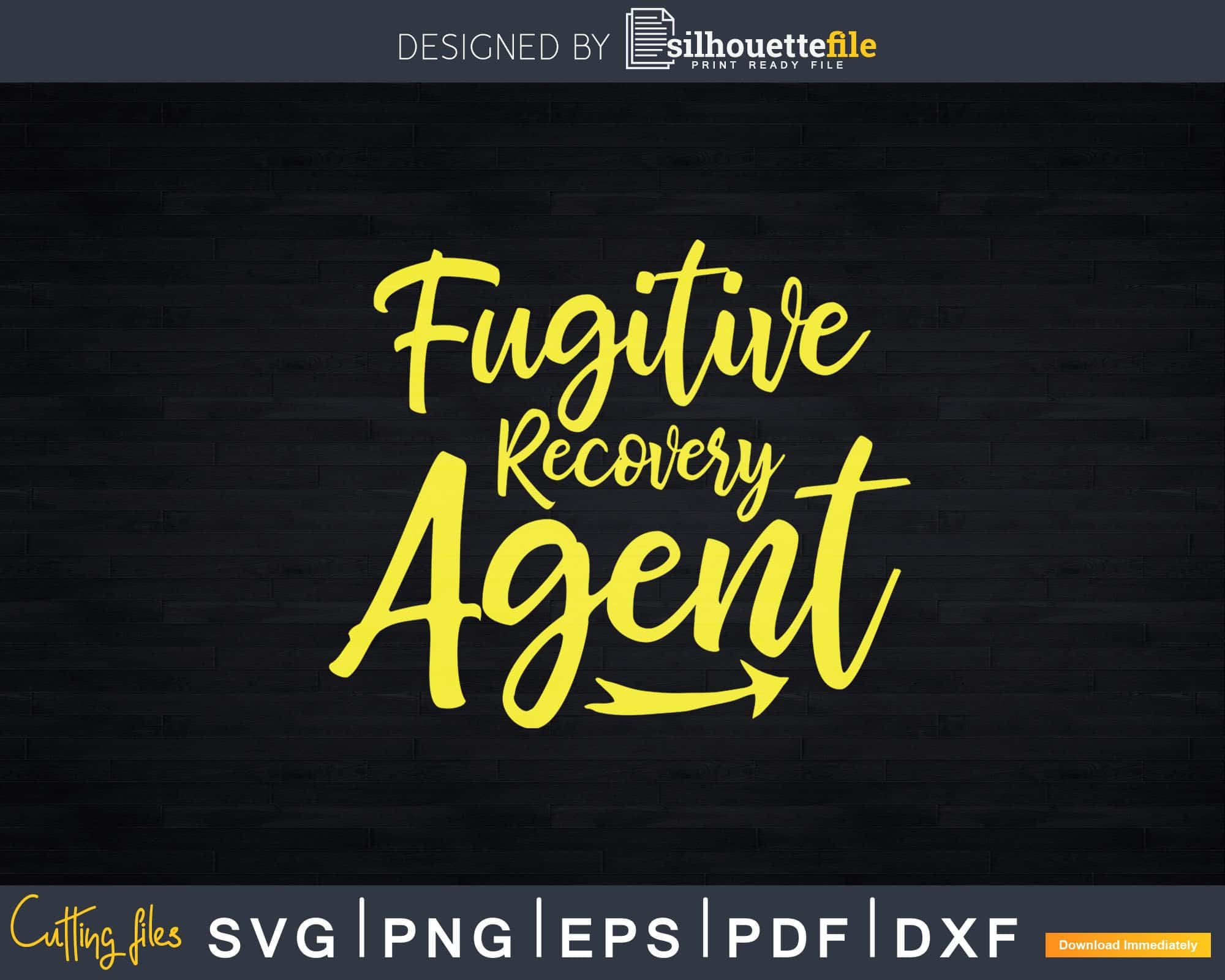 Fugitive Recovery Agent Svg Dxf Design Files | Silhouettefile
