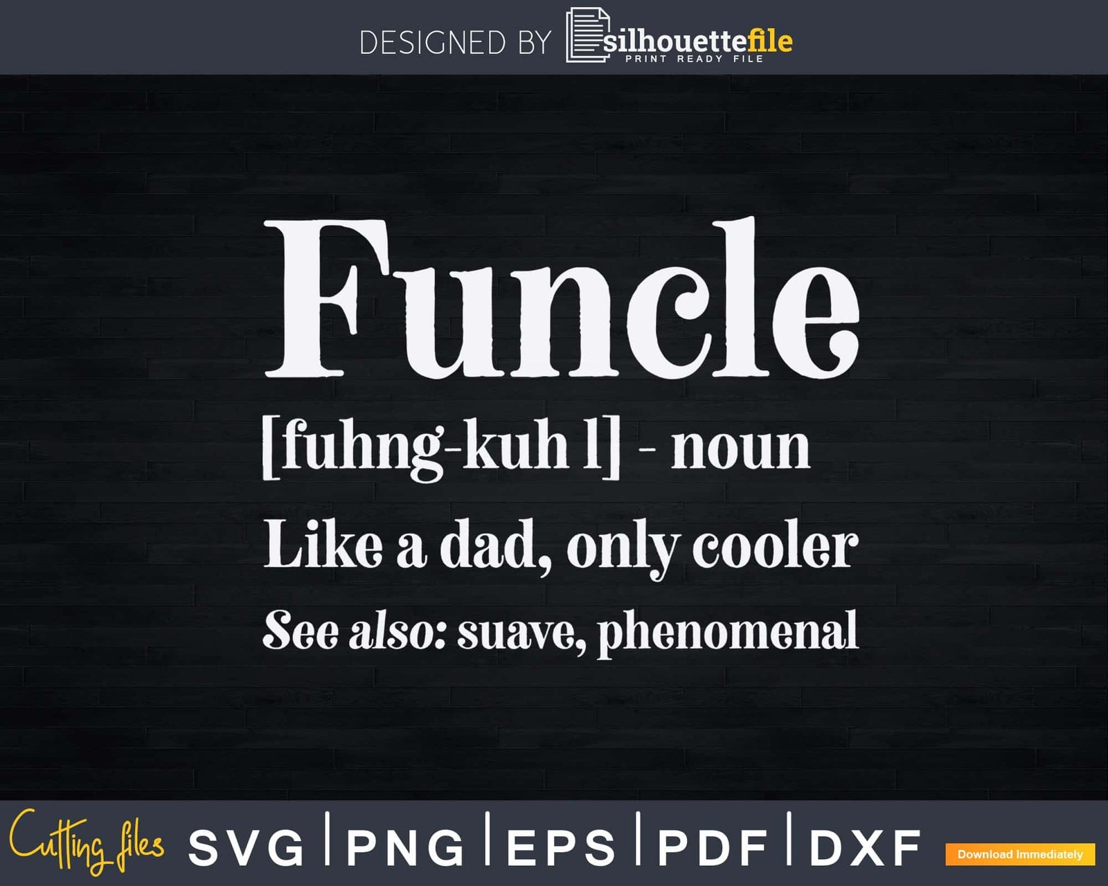 Fun Uncle Funcle Definition Svg Dxf Cricut Craft Files | Silhouettefile