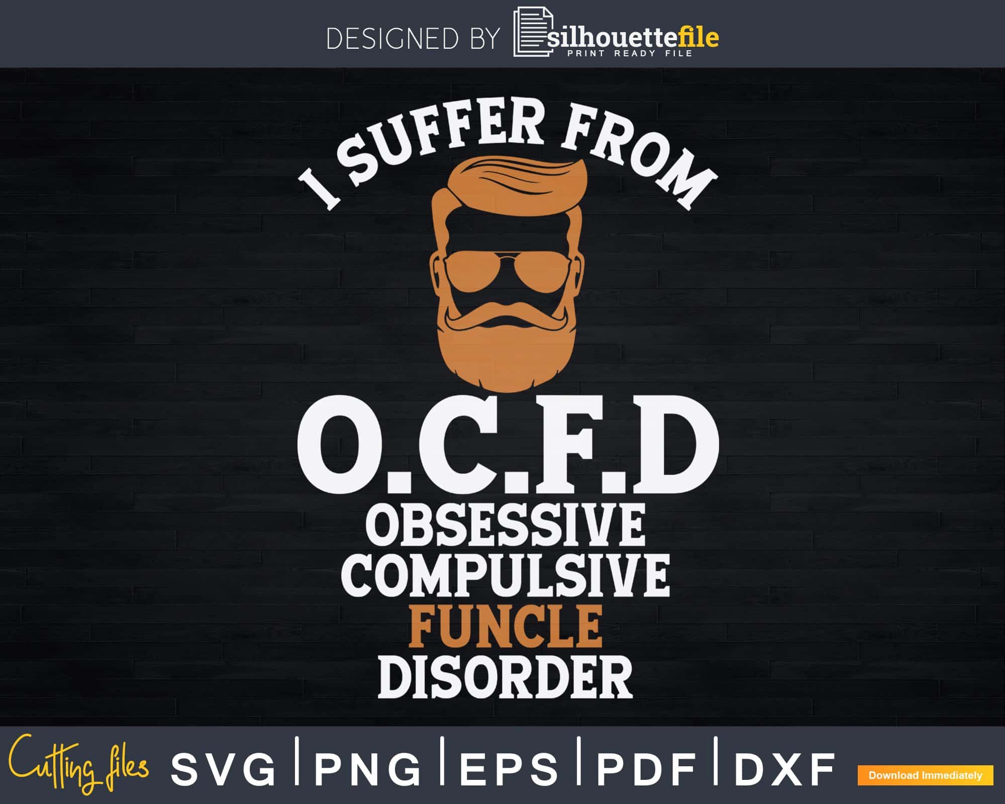 Funcle O.C.F.D Obsessive Compulsive Disorder Svg Dxf Silhouette Files ...