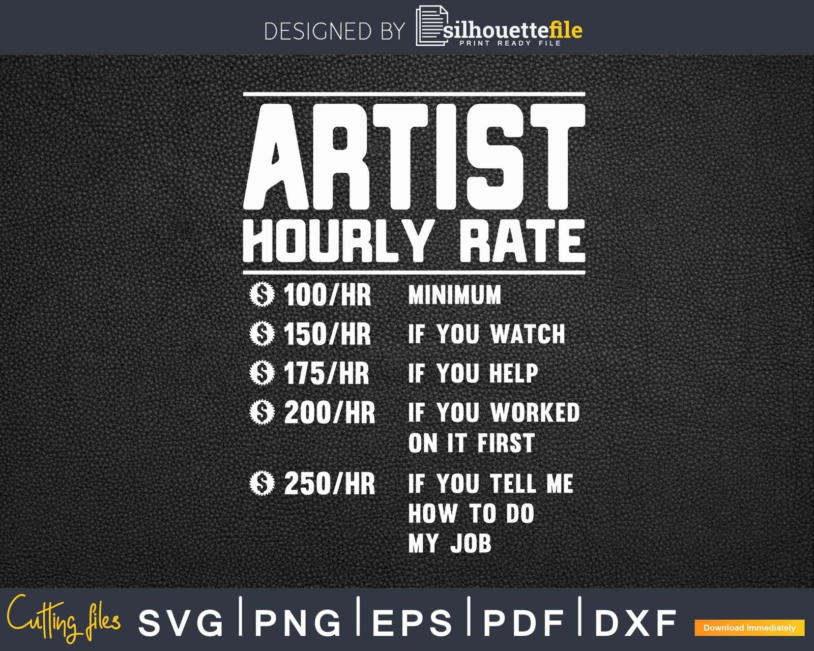 Funny Artist Hourly Rate Svg Png Cricut Files | Silhouettefile