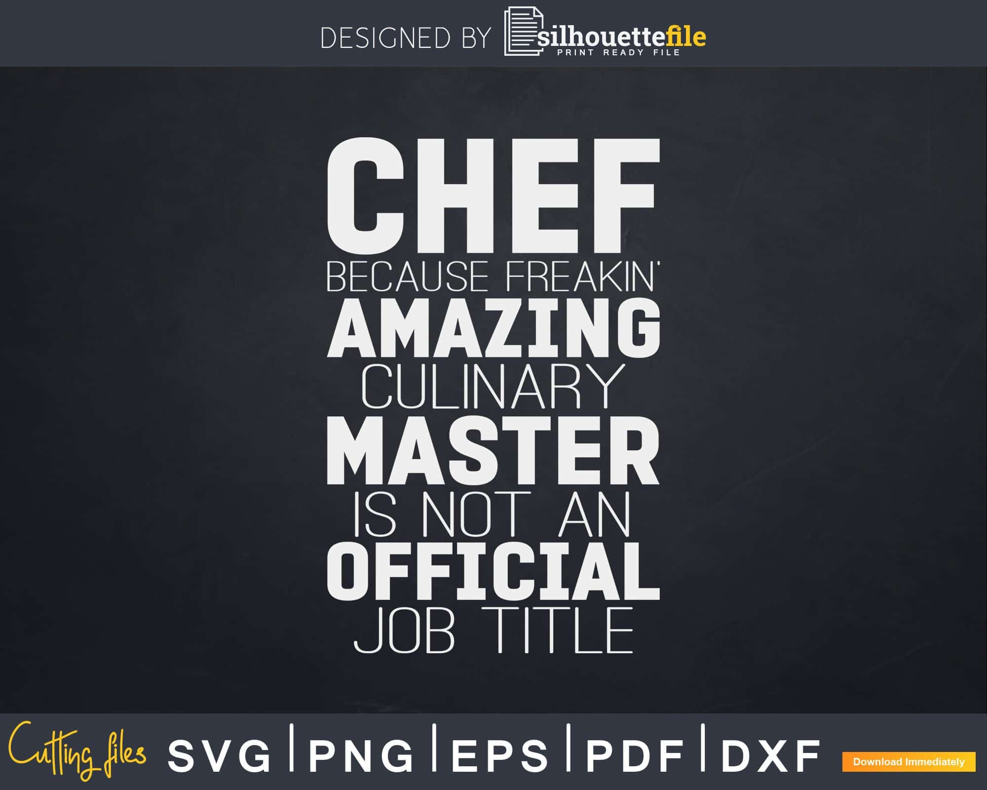 Funny Chef Because Amazing Culinary Master Svg Design Cut | Silhouettefile