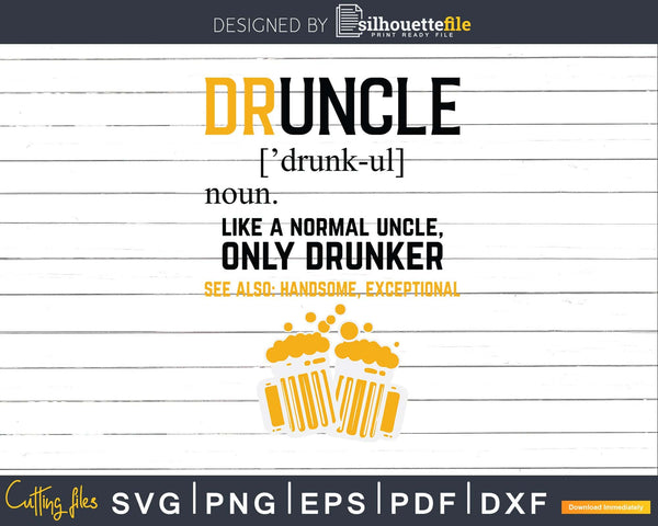 Funny Druncle Drinking Definition Svg Uncle Gift Svg Print | Silhouettefile
