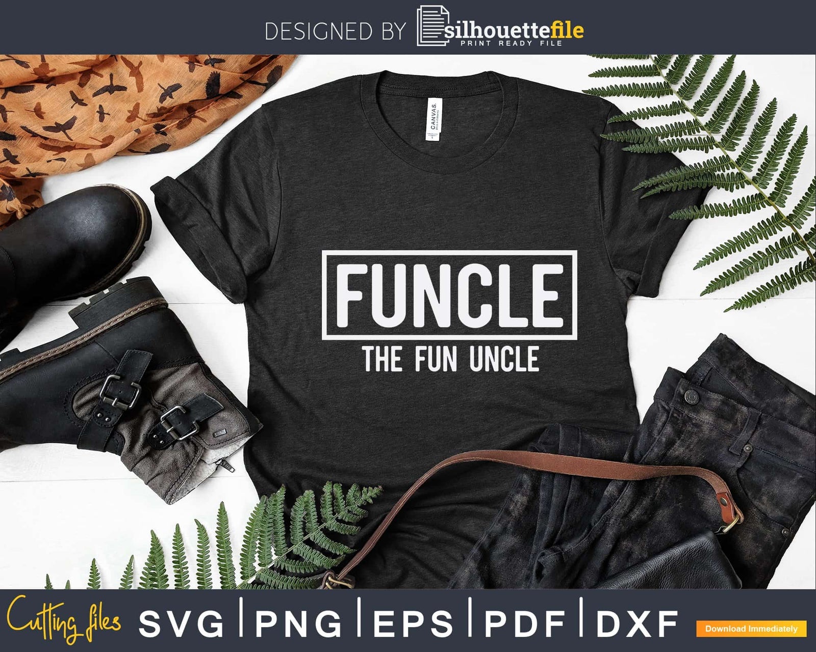Funny Funcle The Fun Uncle Svg Dxf Png Cricut Files | Silhouettefile