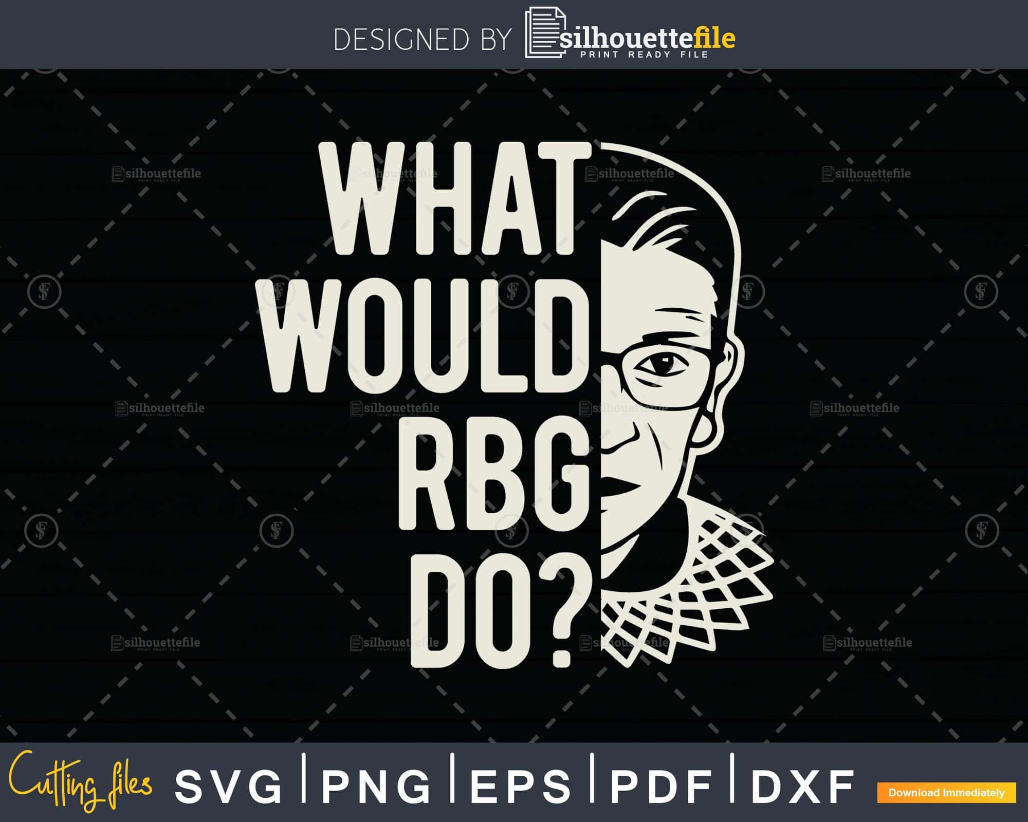 Funny Saying RBG Ruth Bader Ginsburg svg dxf png cutting | SilhouetteFile