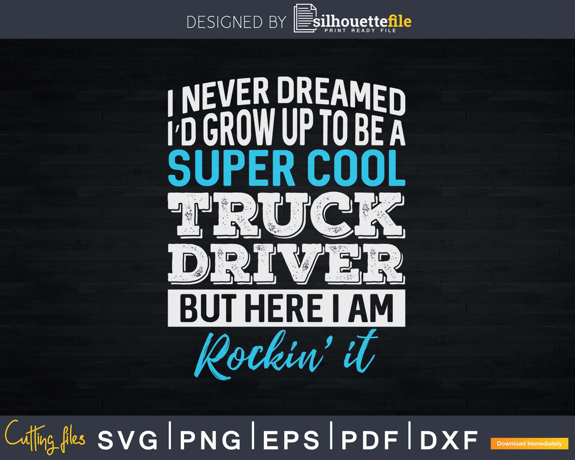Funny Super Cool Truck Driver Svg Cricut Die Cut File | Silhouettefile