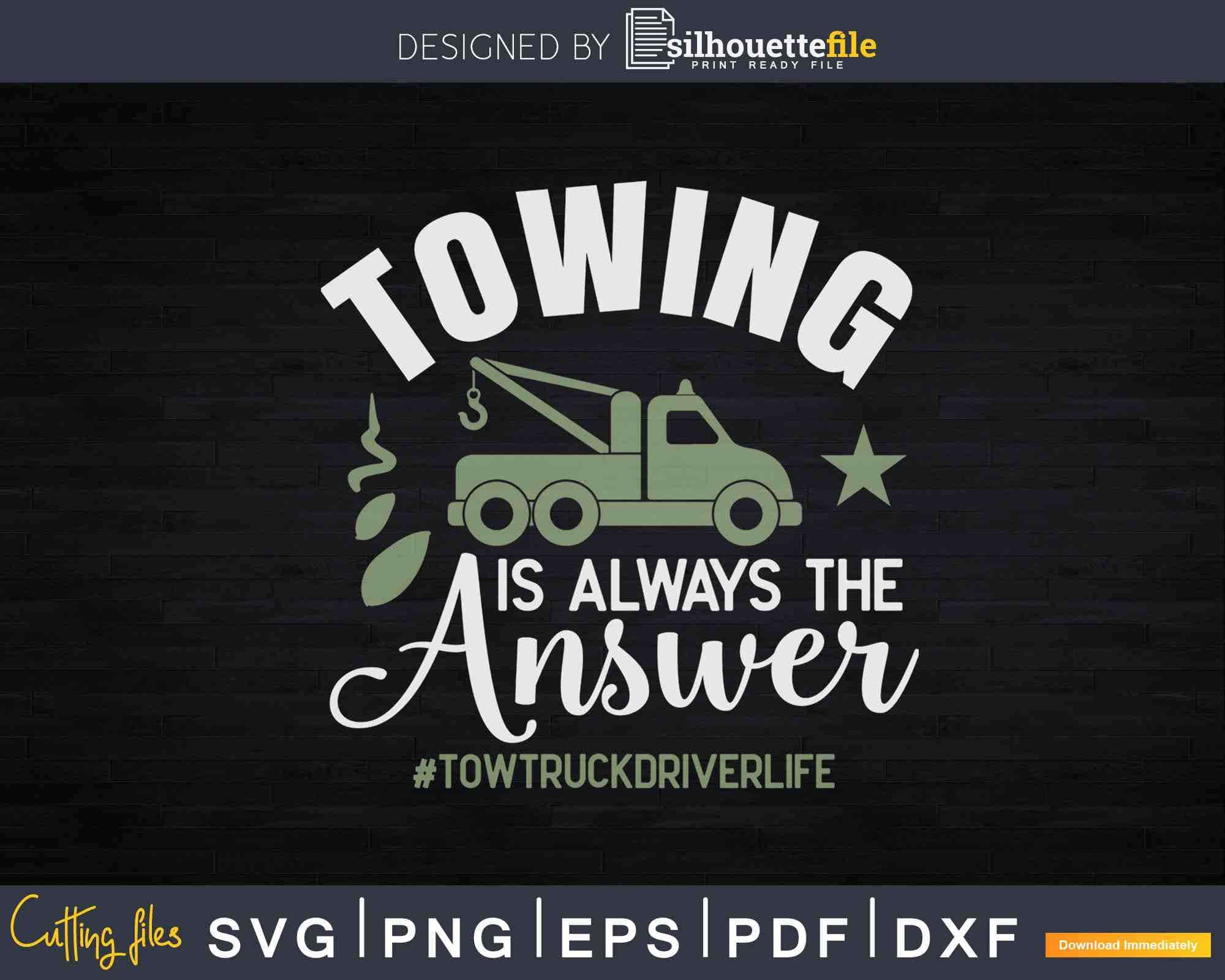 Funny Tow Truck Driver Joke Towing Svg Cricut Files | SilhouetteFile