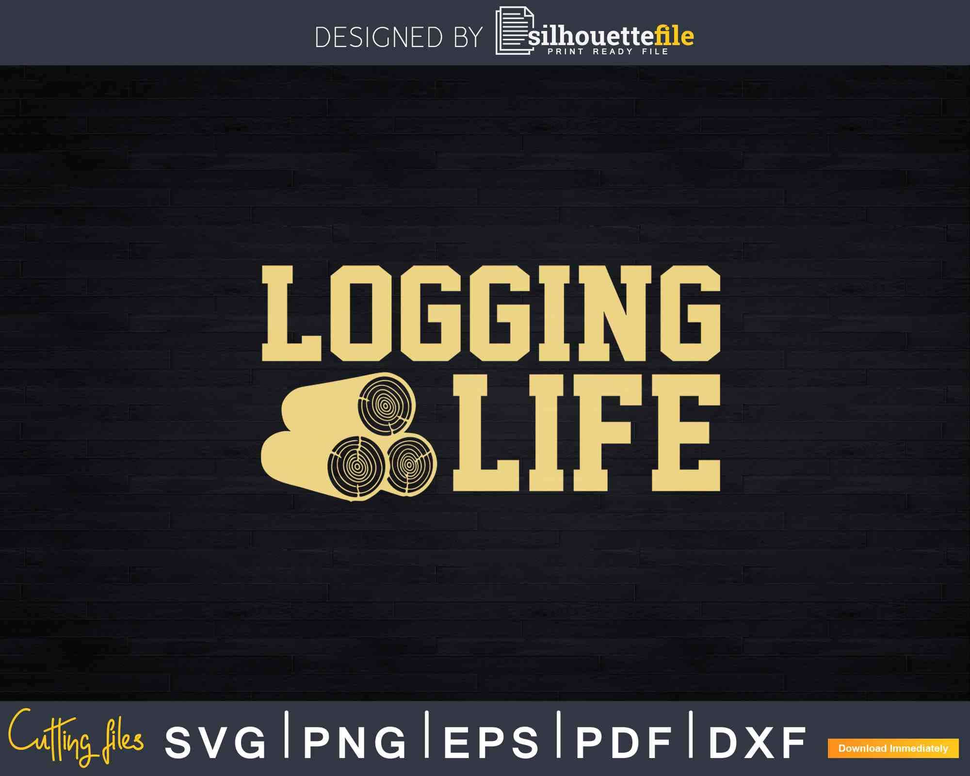 Funny Tree Logging Life Lumberjack Arborist Svg Dxf Png Cut ...