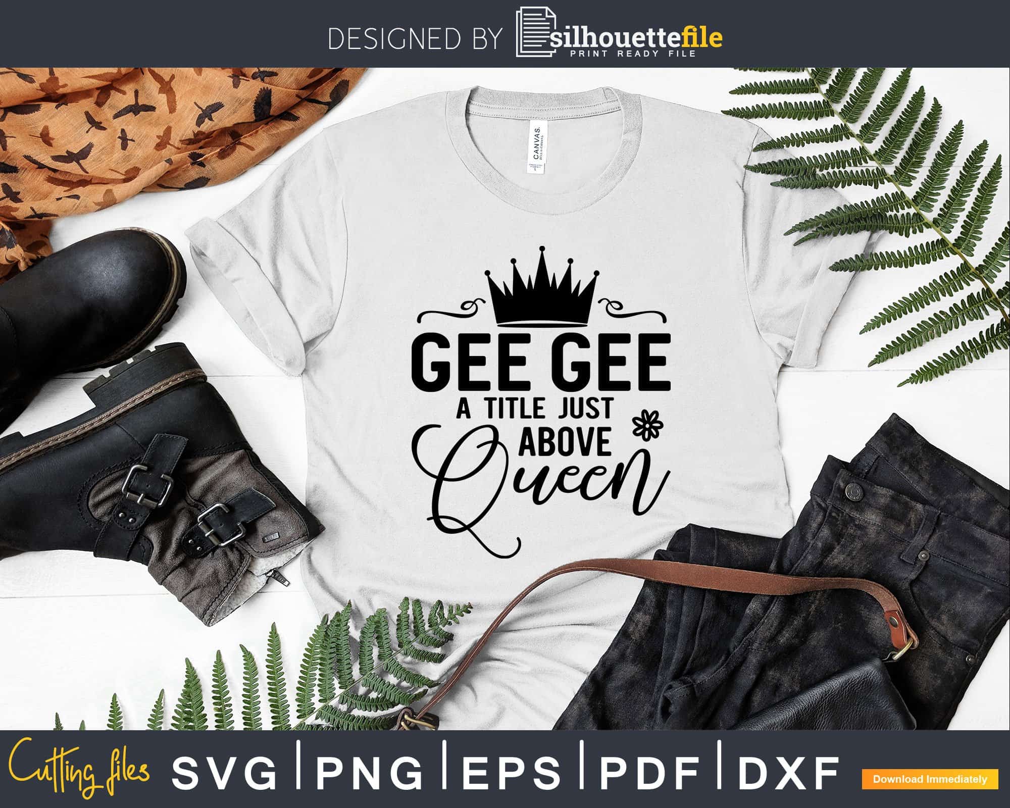 Gee Gee Title Above Queen Grandma Svg Png Print-Ready Files ...
