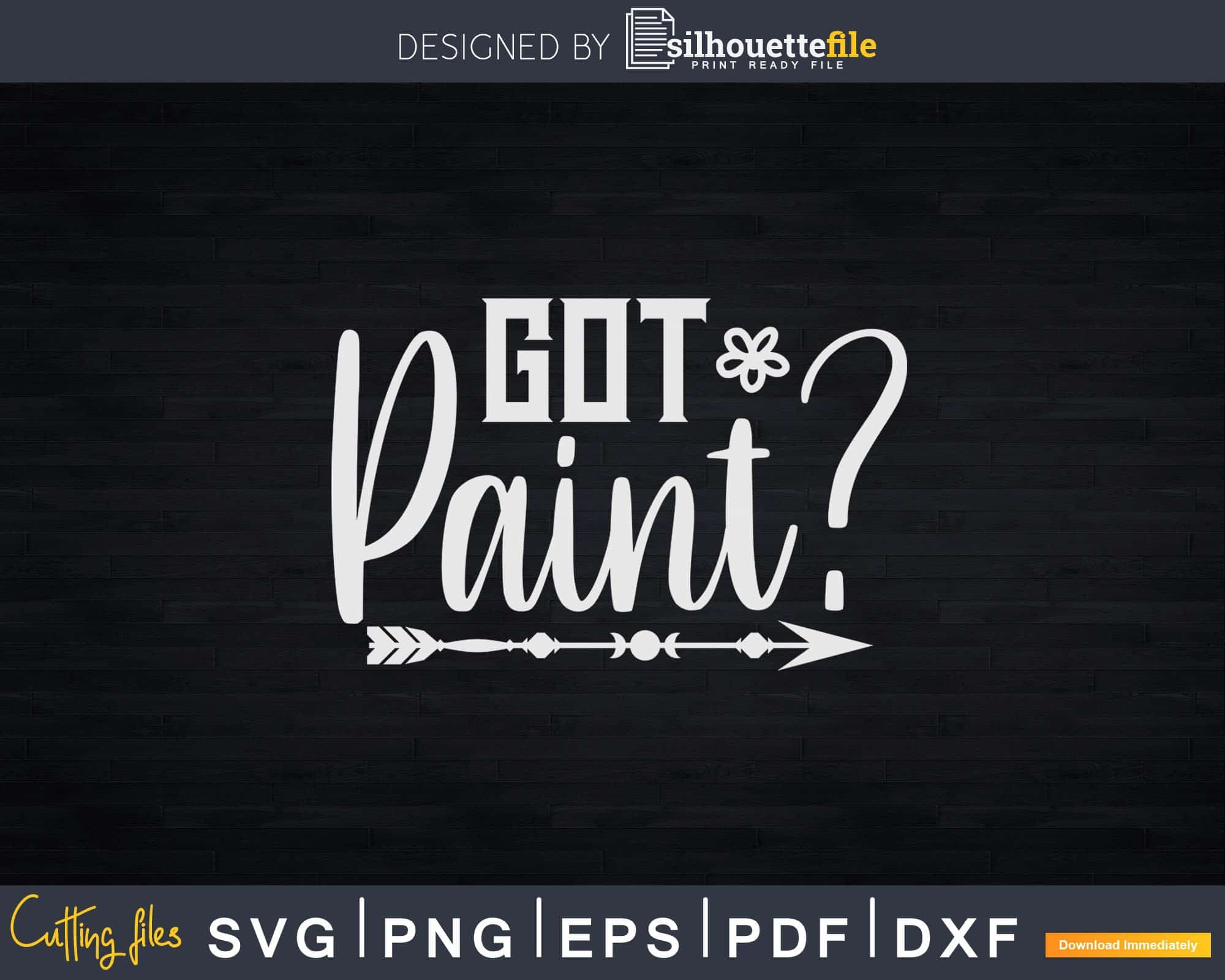 Got Paint Svg Dxf Cut Files | SilhouetteFile