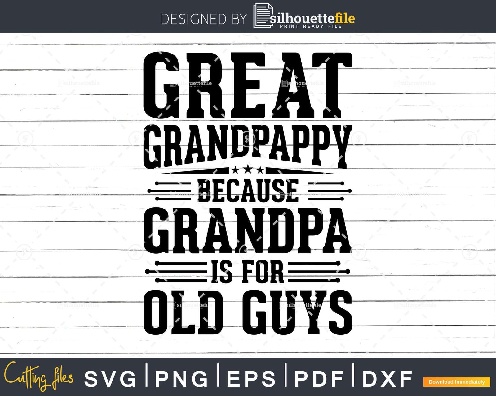 Great Grandpappy Because Grandpa is for Old Guys Fathers Day Svg Files ...