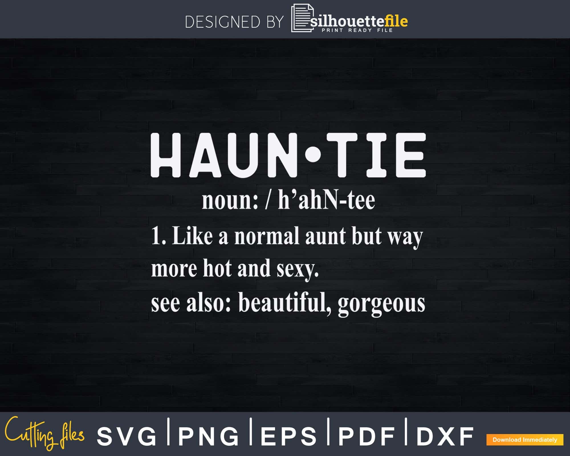 Hauntie Aunt Definition Svg Instant Cut Files | Silhouettefile