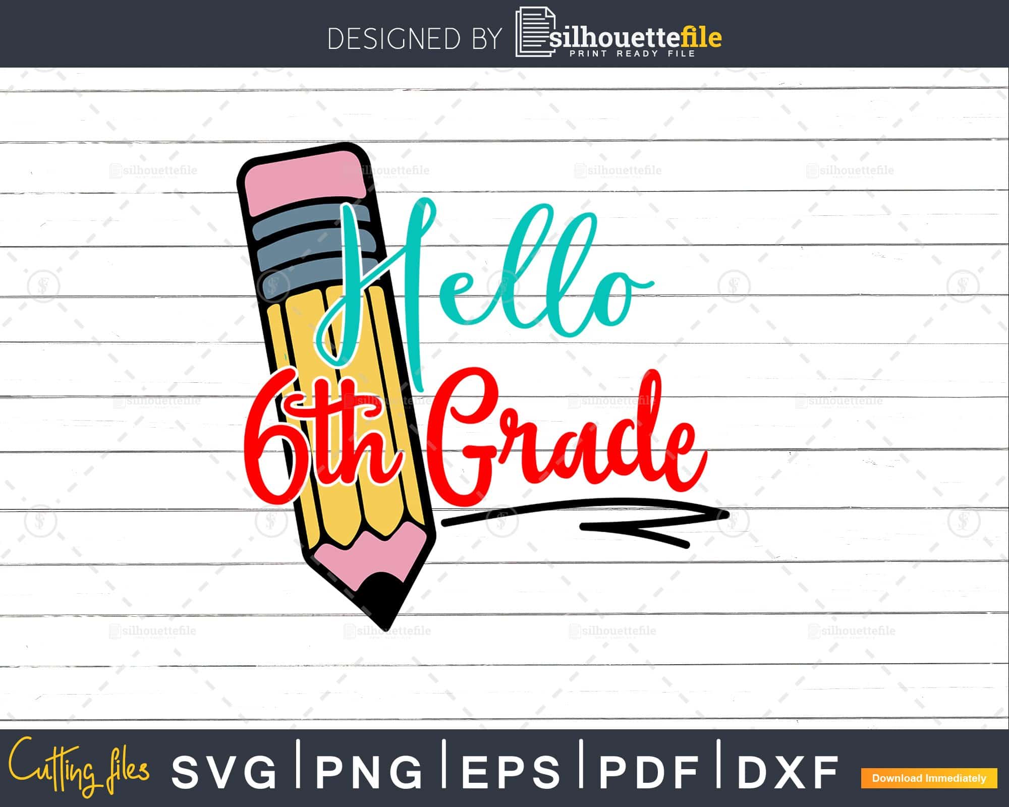 Hello 6th Grade svg back to school Cricut Cut Files | Silhouettefile