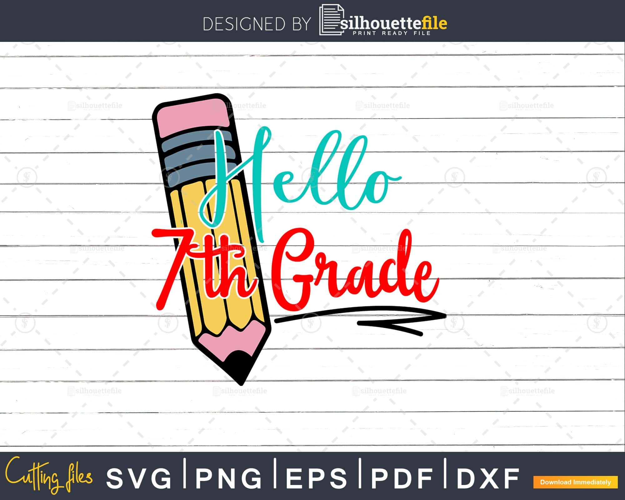 Hello 7th Grade svg back to school Cricut Cut Files | Silhouettefile