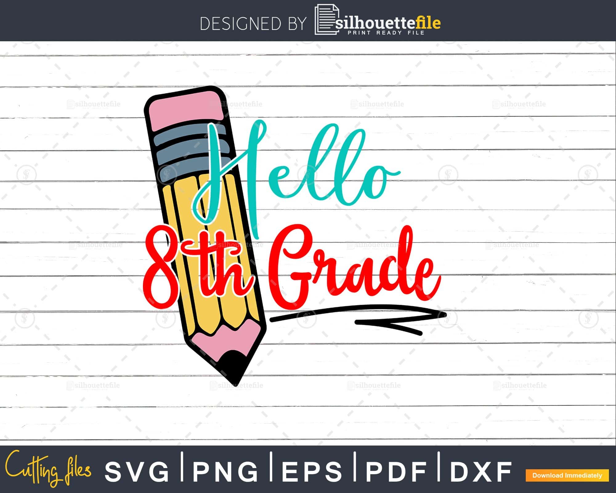 Hello 8th Grade svg back to school Cricut Cut Files | Silhouettefile