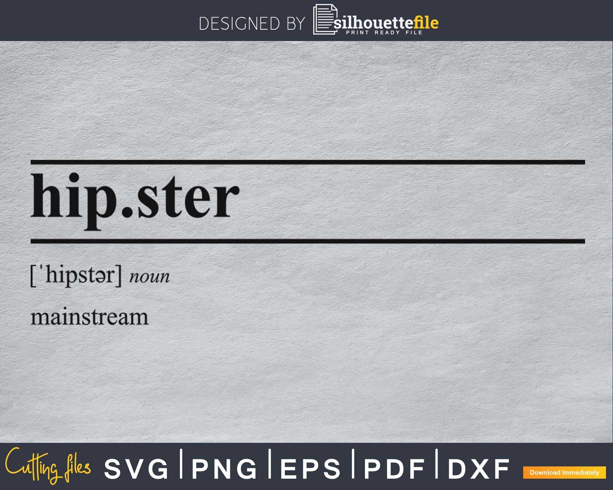 Hipster definition svg printable file by Silhouette File | Silhouettefile