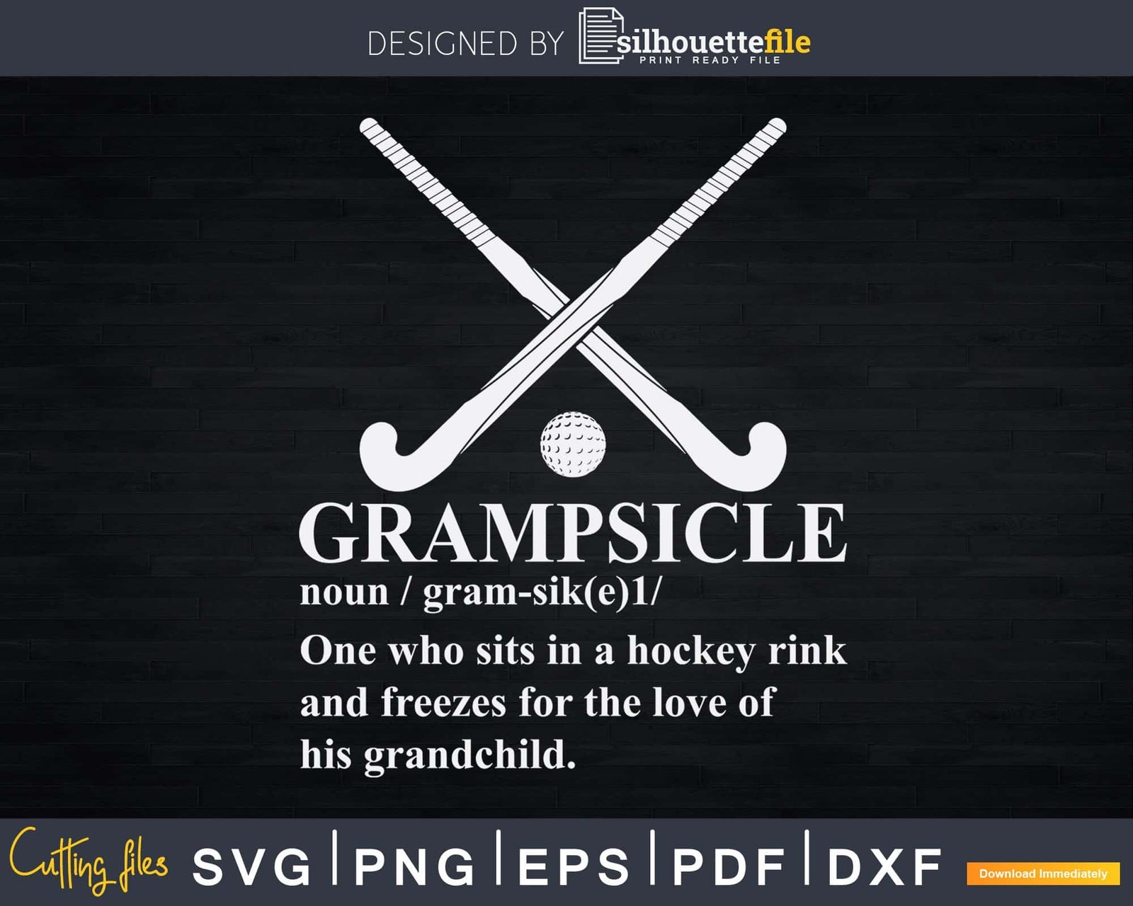 Hockey Grandpa Grampsicle Definition Svg Png Dxf Silhouette ...