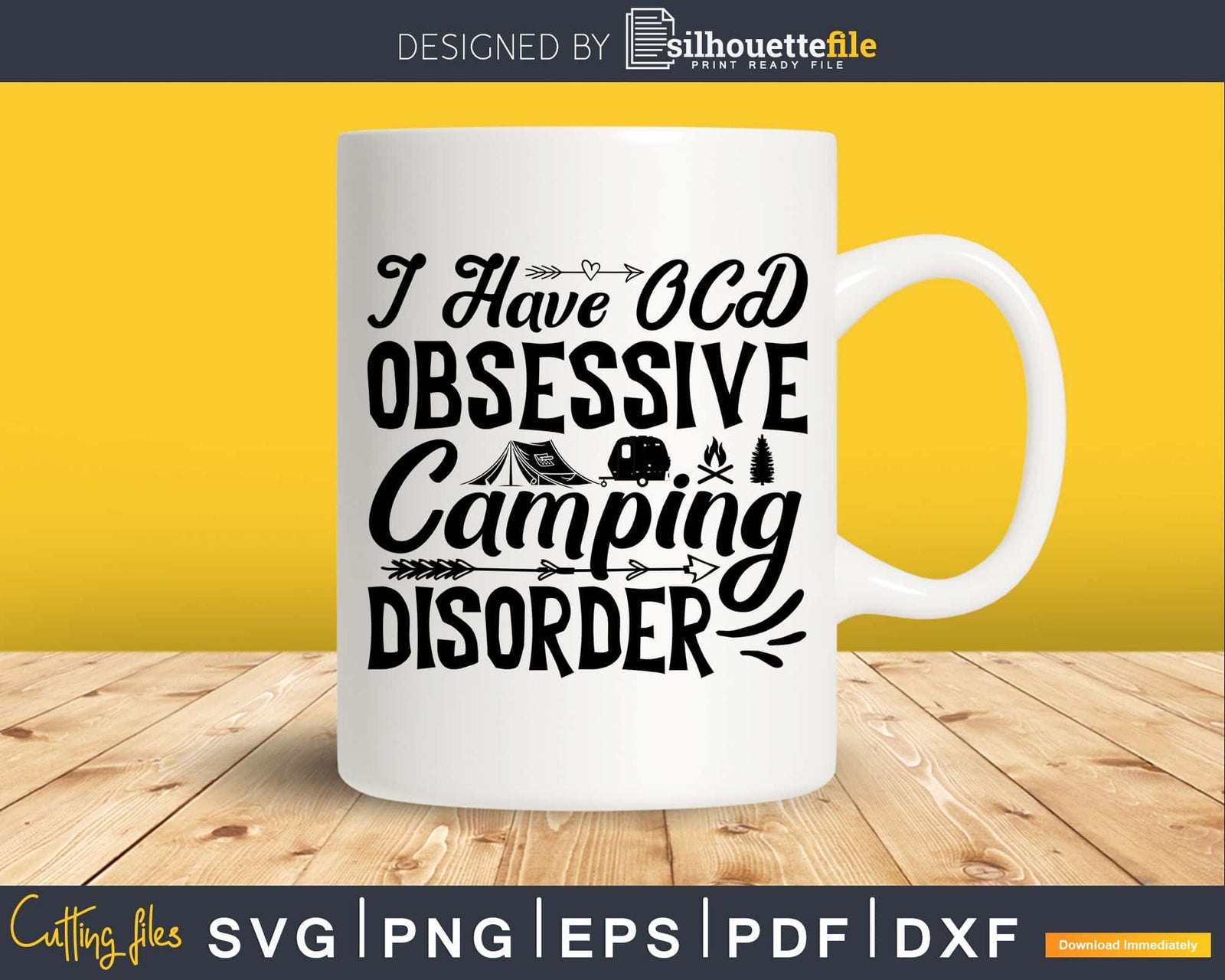 I Have OCD Obsessive Camping Disorder Funny campers svg | Silhouettefile