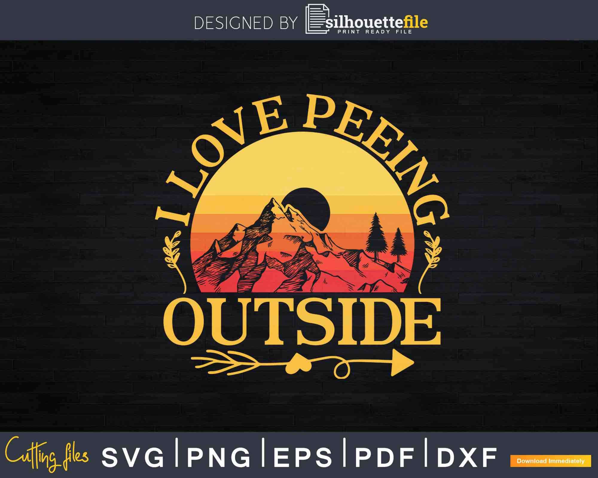 I Love Peeing Outside Svg Cut Files | SilhouetteFile