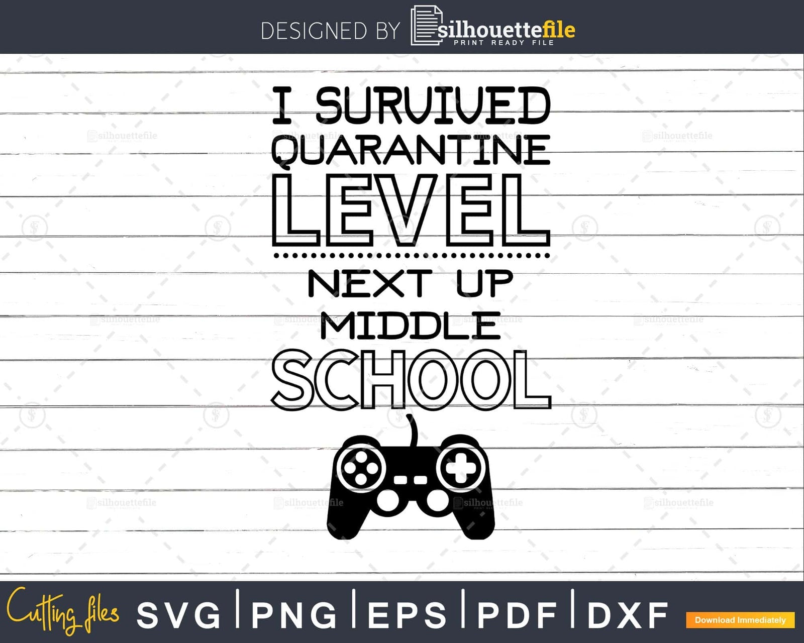 I Survived Quarantine Level Middle School Video Game SVG Vector ...