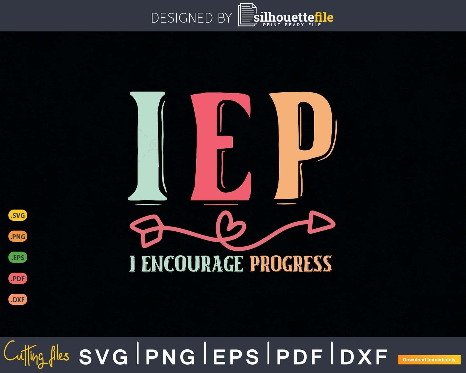 IEP I Encourage Progress Special Education School Teacher Svg Cut File ...