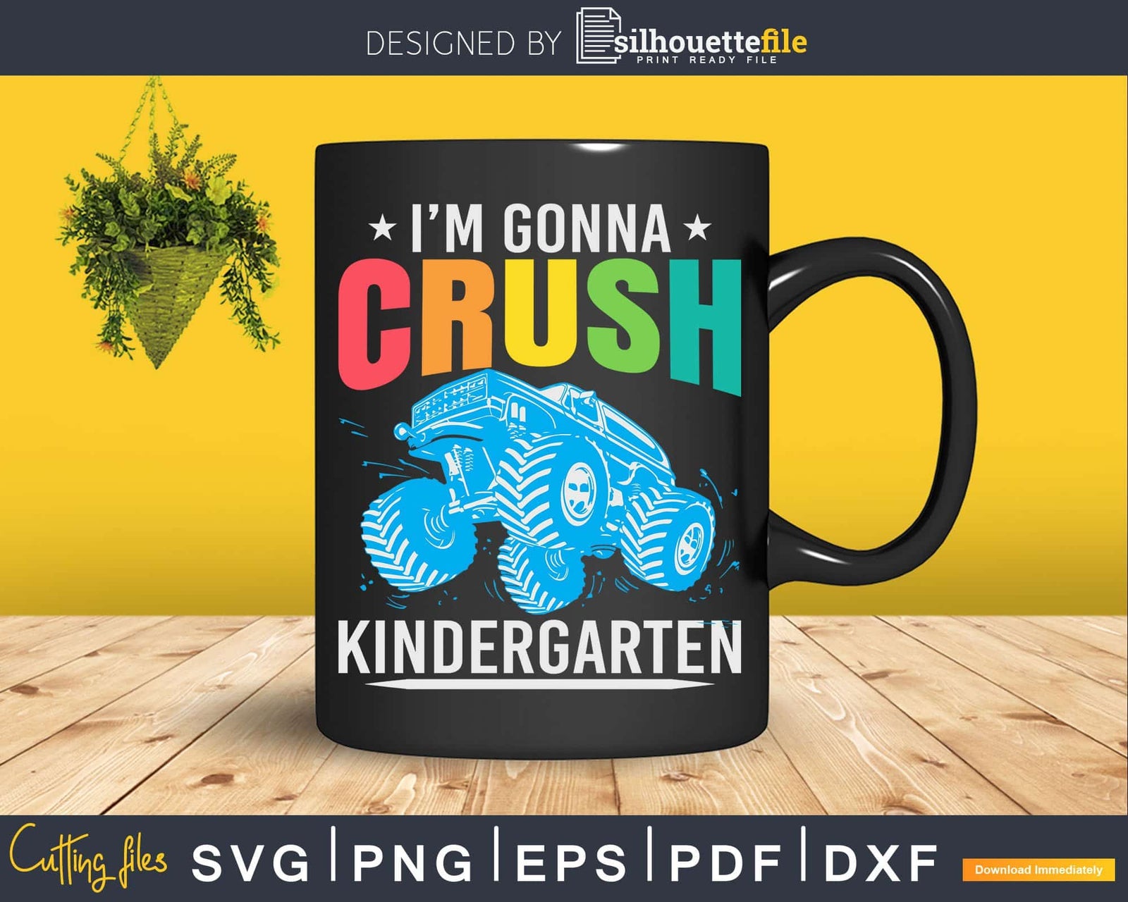 I’m Gonna Crush Kindergarten Monster Truck Shirt Svg Cut | Silhouettefile