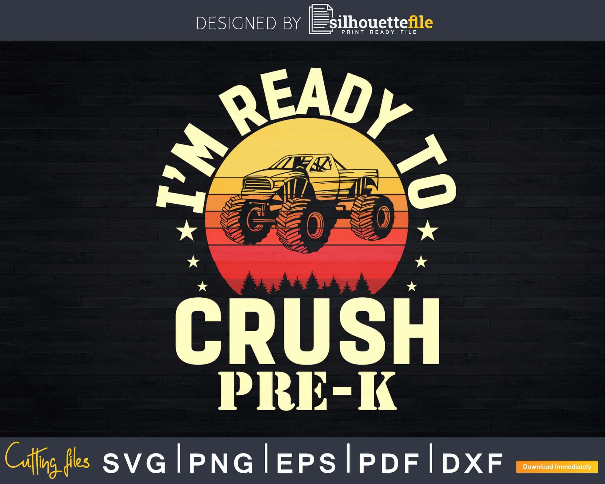 I’m Ready To Crush Pre-K Monster Truck Vintage Svg Cut Files ...