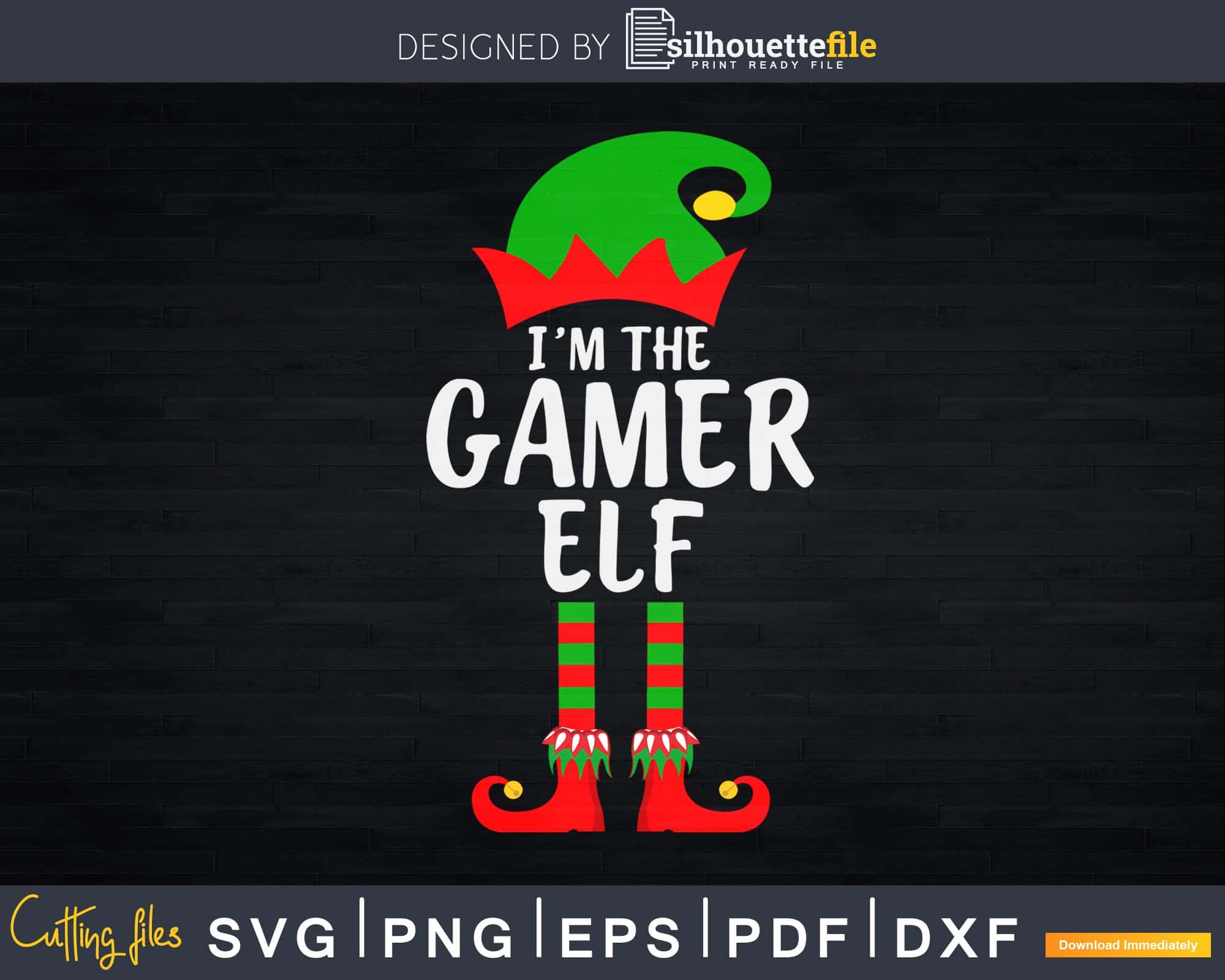 I’m The Gamer Elf Svg dxf digital cricut cutting file | Silhouettefile