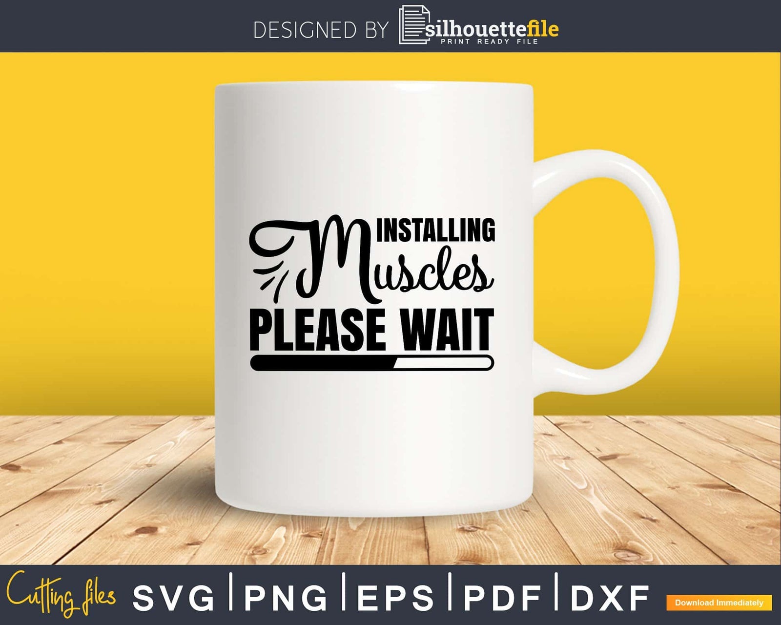 Installing muscles please wait svg printable cut file | Silhouettefile