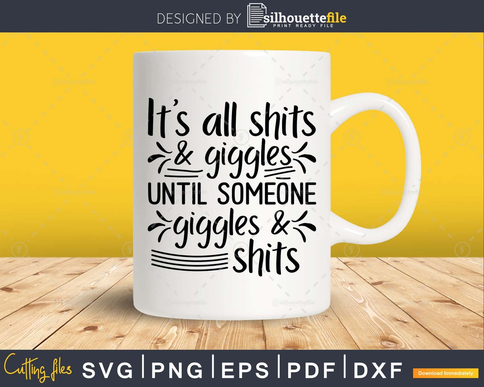It’s all Shits and Giggles Svg Funny Cricut Files | Silhouettefile