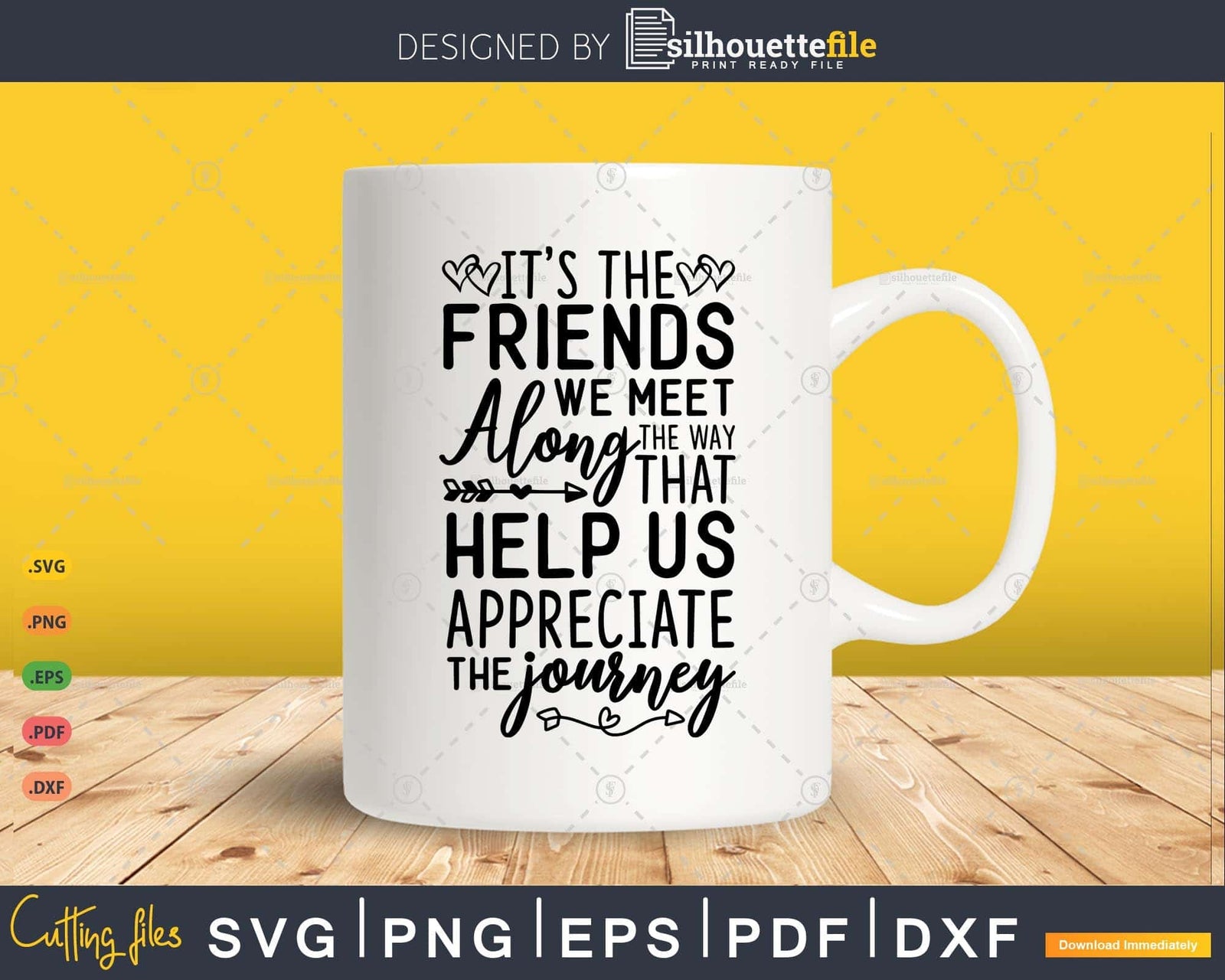It's the Friends We Meet Along the Way SVG Png Cut File | Silhouettefile