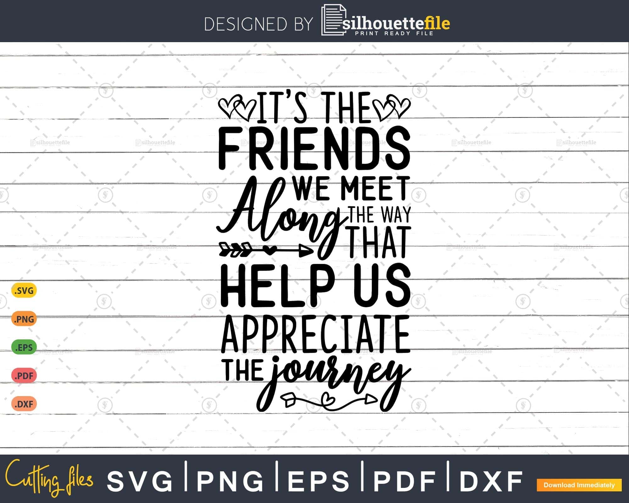 It's the Friends We Meet Along the Way SVG Png Cut File | Silhouettefile