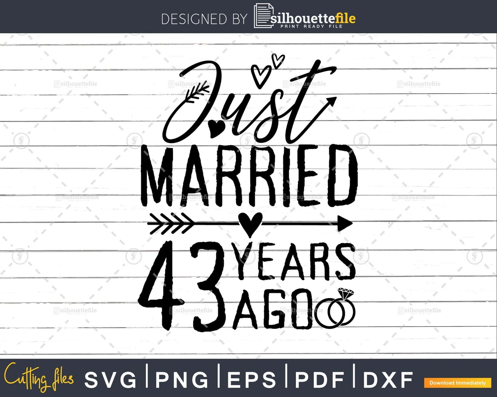 Just married 43 years ago Wedding Anniversary svg png dxf | SilhouetteFile