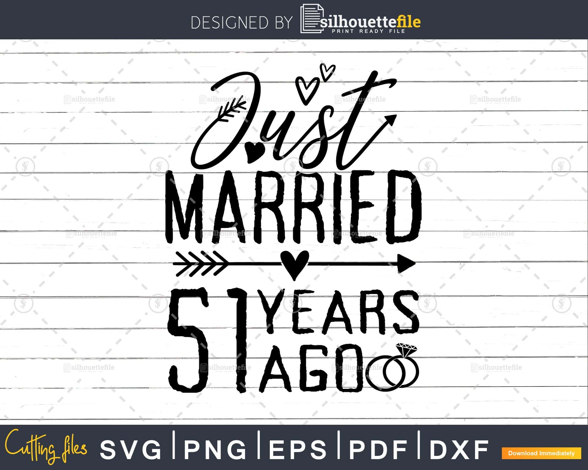 Just married 51 years ago Wedding Anniversary svg png | SilhouetteFile