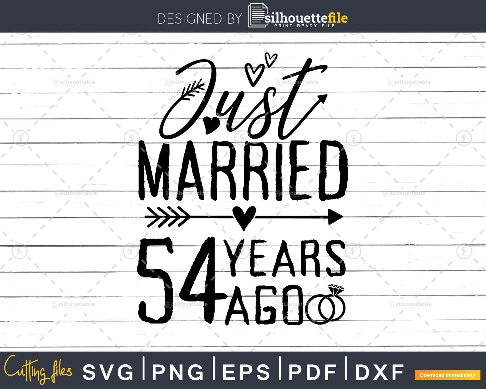 Just married 54 years ago Wedding Anniversary svg png dxf | Silhouettefile