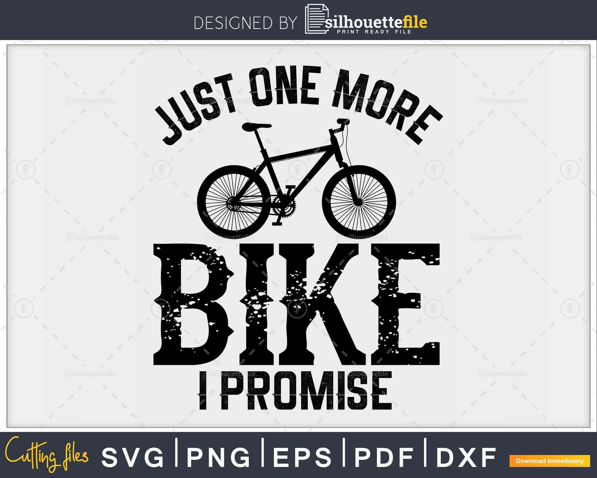 Just One More Bike I Promise Cycling svg png design | SilhouetteFile