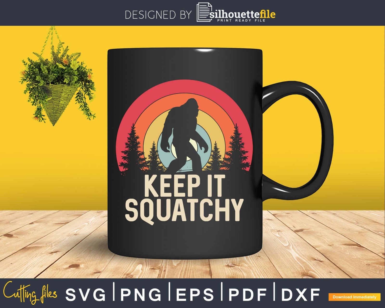 Keep it Squatchy Sasquatch Lover Svg Png Cut Files | Silhouettefile